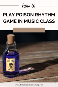 How to Play a Poison Rhythm Game in Music - Dynamic Music Teaching